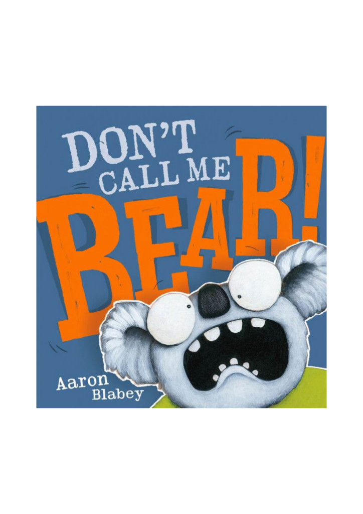 Don’t Call Me Bear! – Scholastic