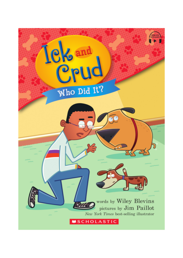 Ick and Crud: Who Did It? – Scholastic
