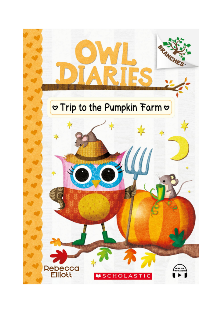 Branches – Owl Diaries #11: Trip to the Pumpkin Farm – Scholastic