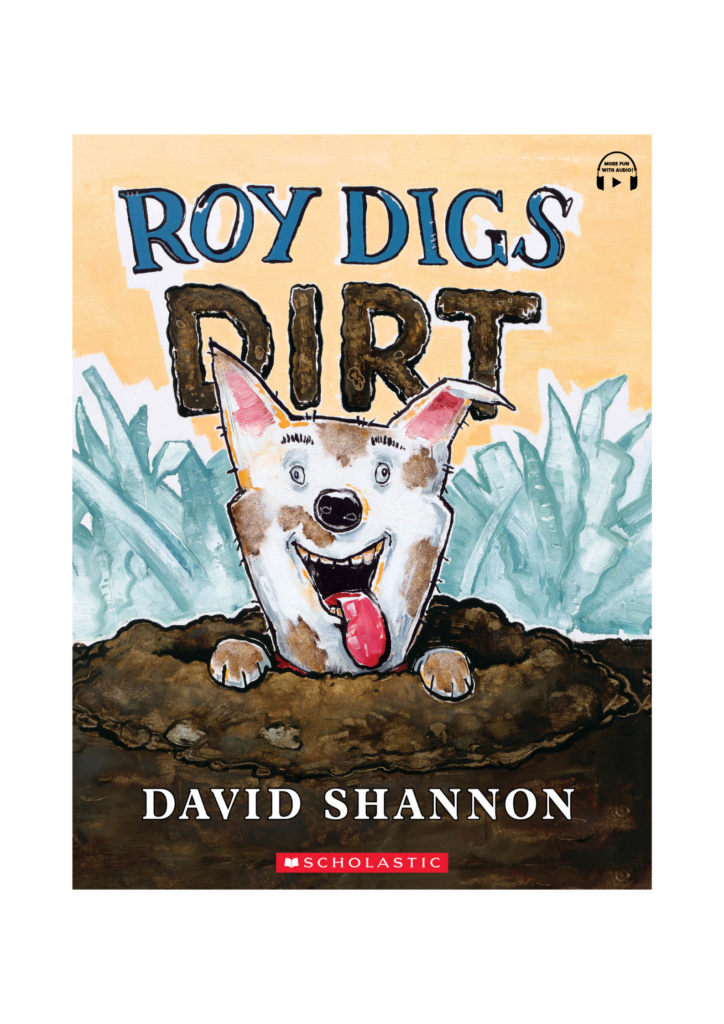 Roy Digs Dirt – Scholastic