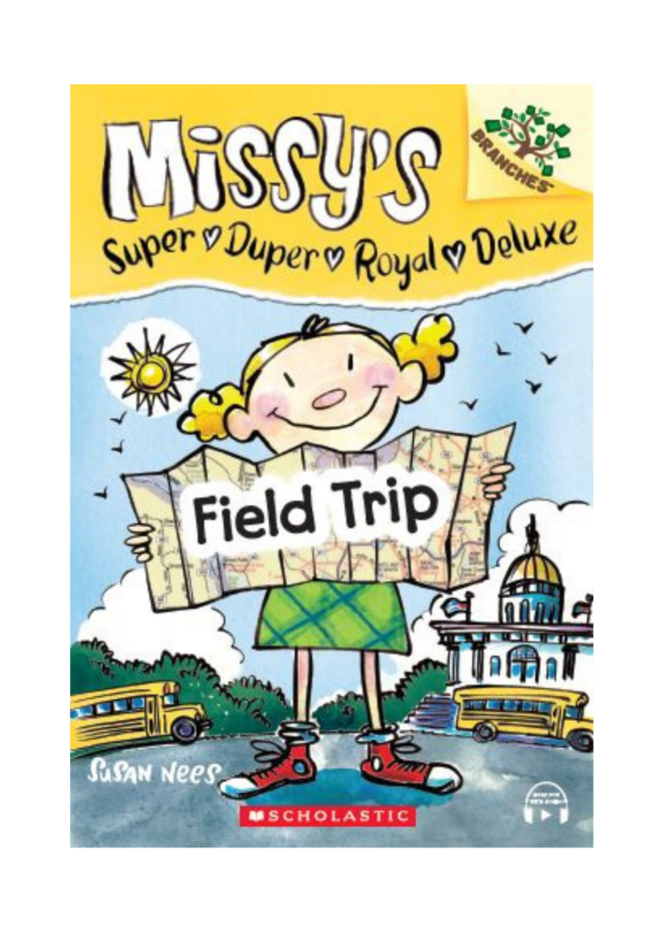 Missy’s Super Duper Royal Deluxe #4: Field Trip – Scholastic