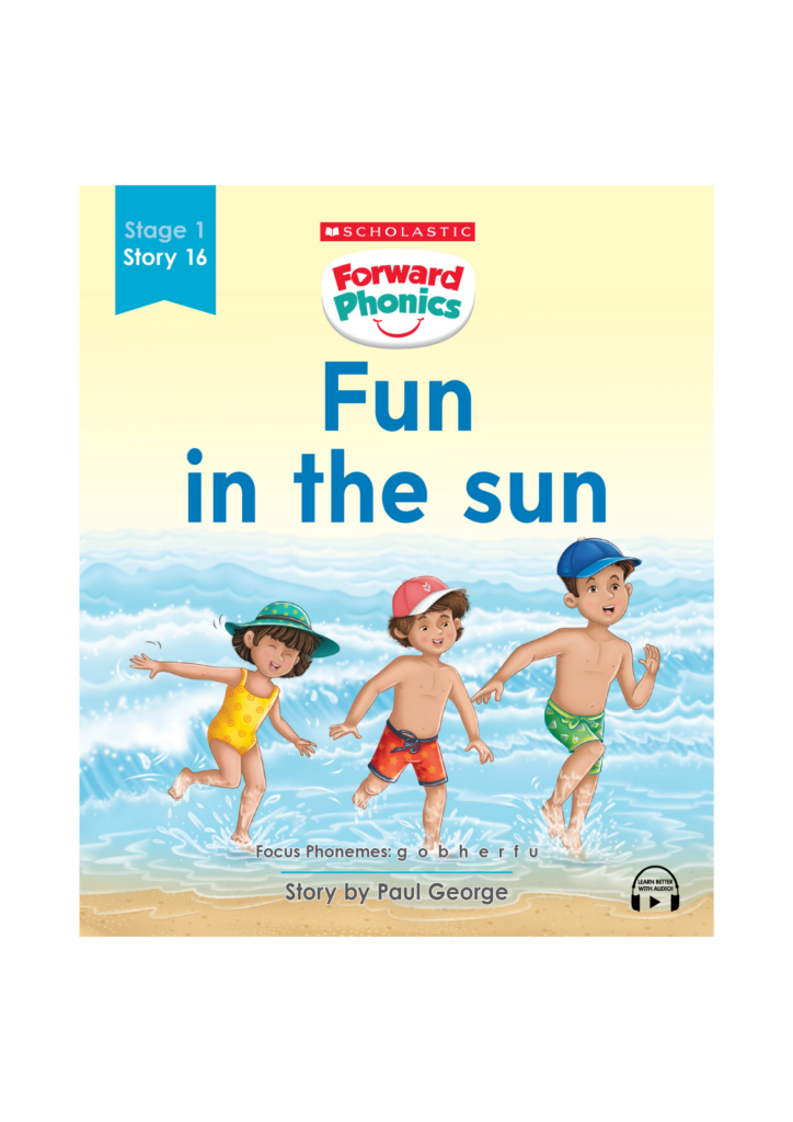 Forward Phonics #16: Fun in the Sun – Scholastic