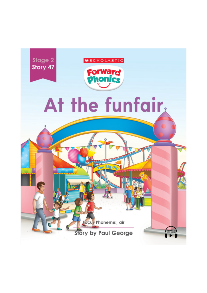 Forward Phonics #47: At the Funfair – Scholastic