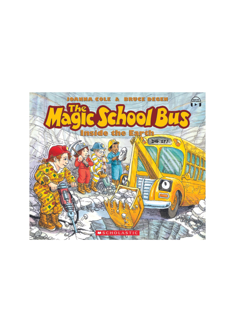 The Magic School Bus: Inside the Earth – Scholastic