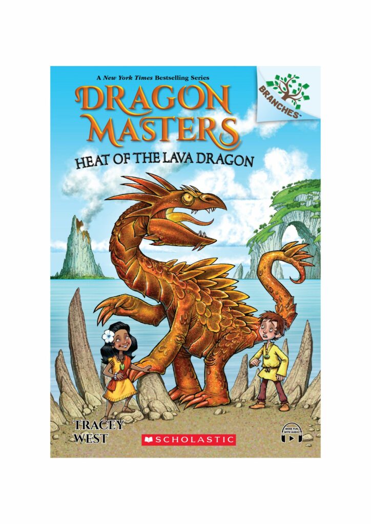 Dragon Masters #18: Heat of the Lava Dragon – Scholastic